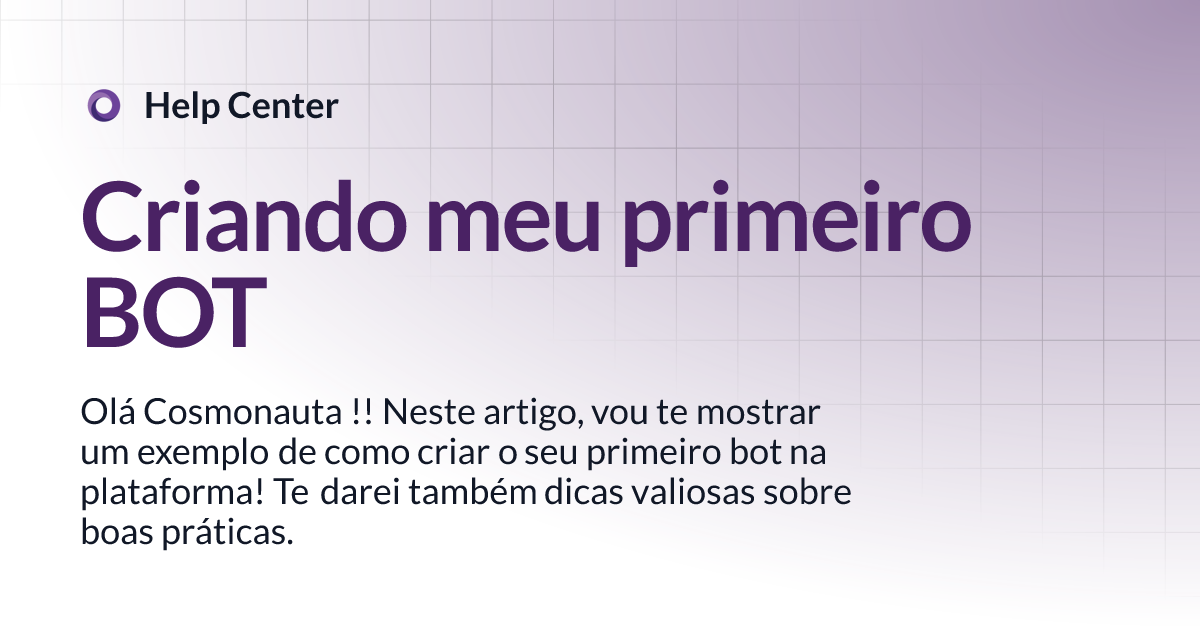 Criando meu primeiro BOT | Help Center